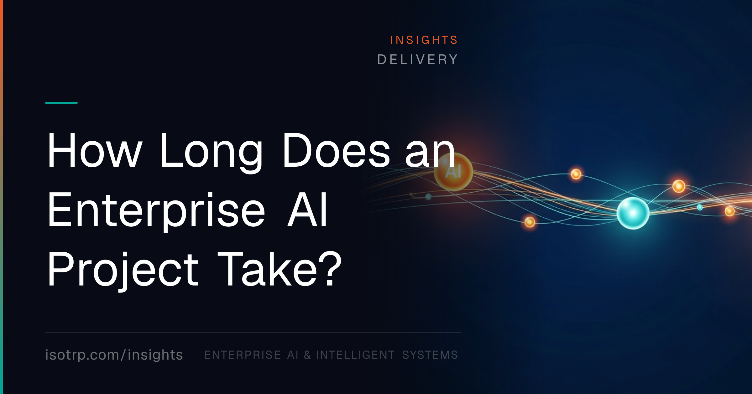 How Long Does an Enterprise AI Project Take? — Isotropic Solutions